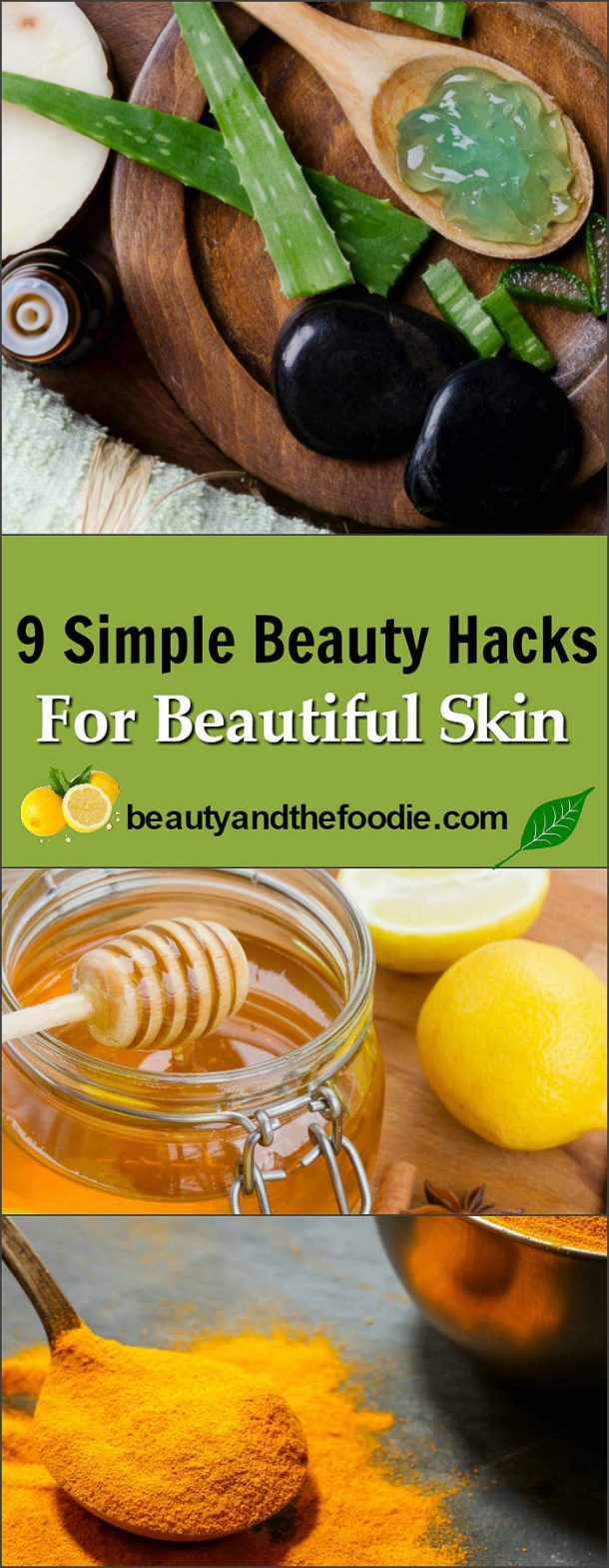 9 Simple Beauty Hacks For Beautiful Skin - Beauty and the Foodie